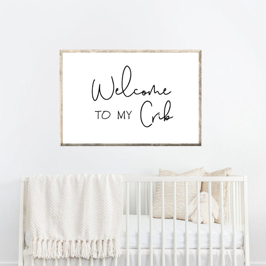 Over Crib Sign *customized* "welcome to My Crib" (digital File to Print ...