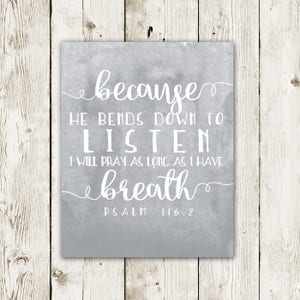 Psalm 116:2 Print, Printable Wall Decor, Digital Print, Gray Watercolor ...