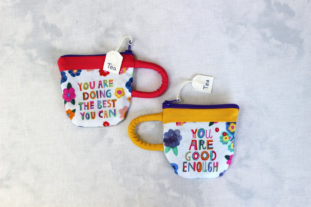 Teacup Pouch Motivational Sayings, Handmade Zipper Bag, Small Pouch ...