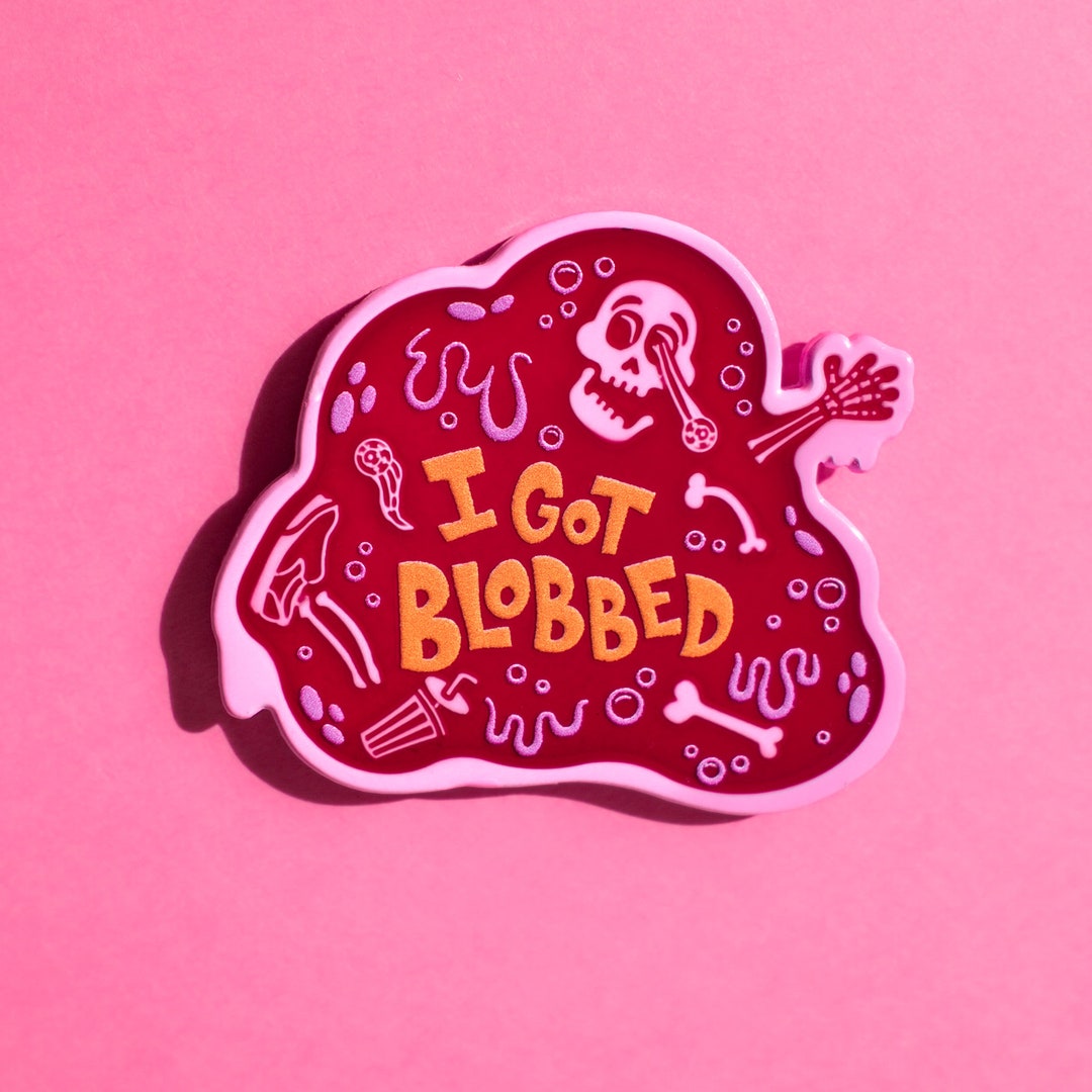 I Got Blobbed - Enamel Pin - Inspired by the Cult Classic Sci-fi Horror ...