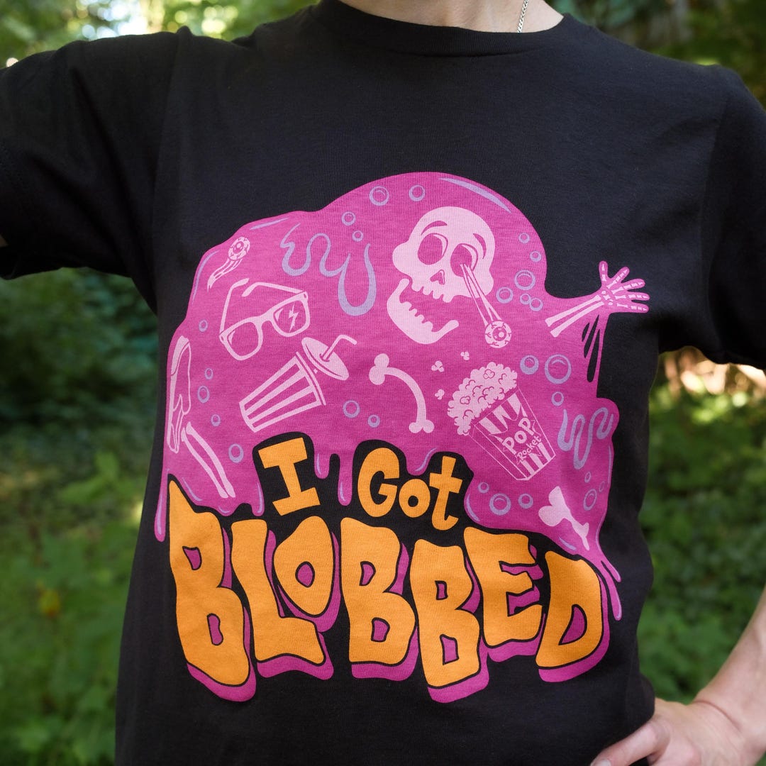 I Got Blobbed! T-shirt: Inspired by the Classic 1958 and 1988 Blob ...