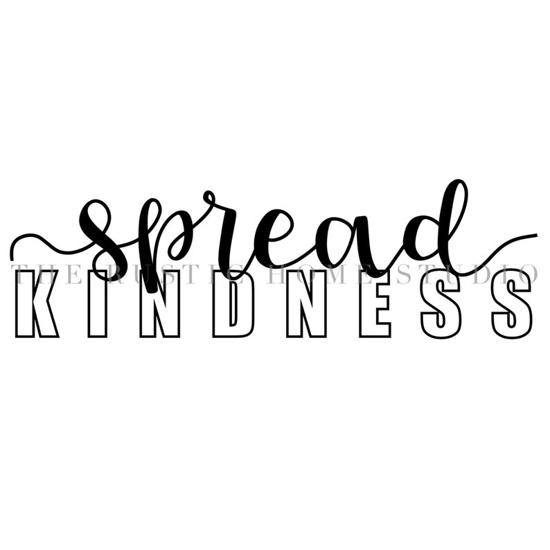 Spread Kindness SVG | Kindness Svg | Kind Svg | Be Kind Svg, SVG File ...