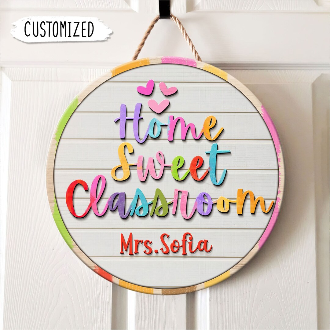 Home Sweet Classroom Sign, Teacher Appreciation Gifts, Personalized ...