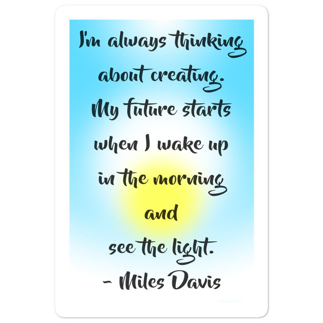 Miles Davis Quote Sticker – Inspirational Jazz Art Decal - Etsy