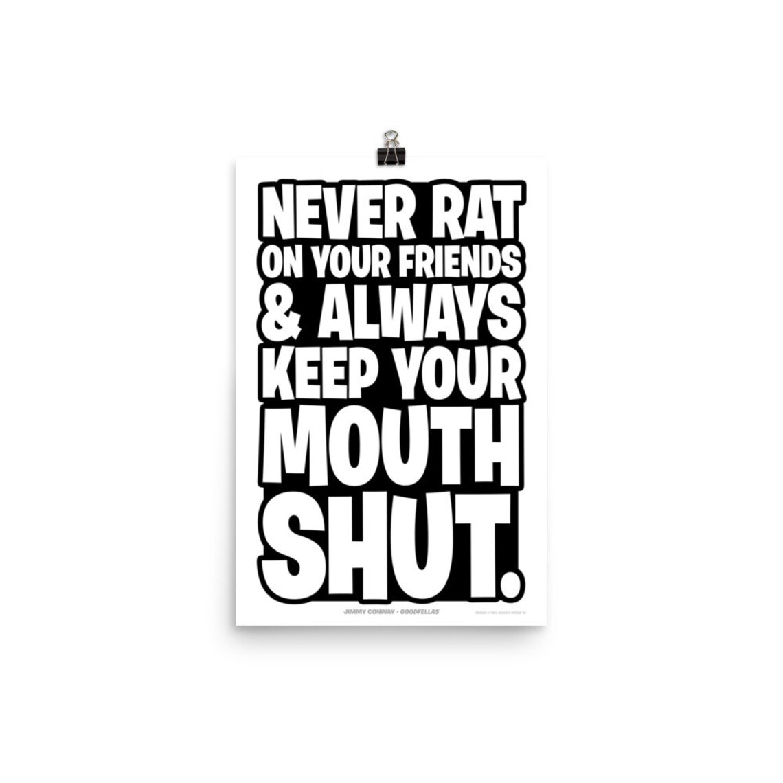Never Rat on Your Friends Poster, Always Keep Your Mouth Shut ...