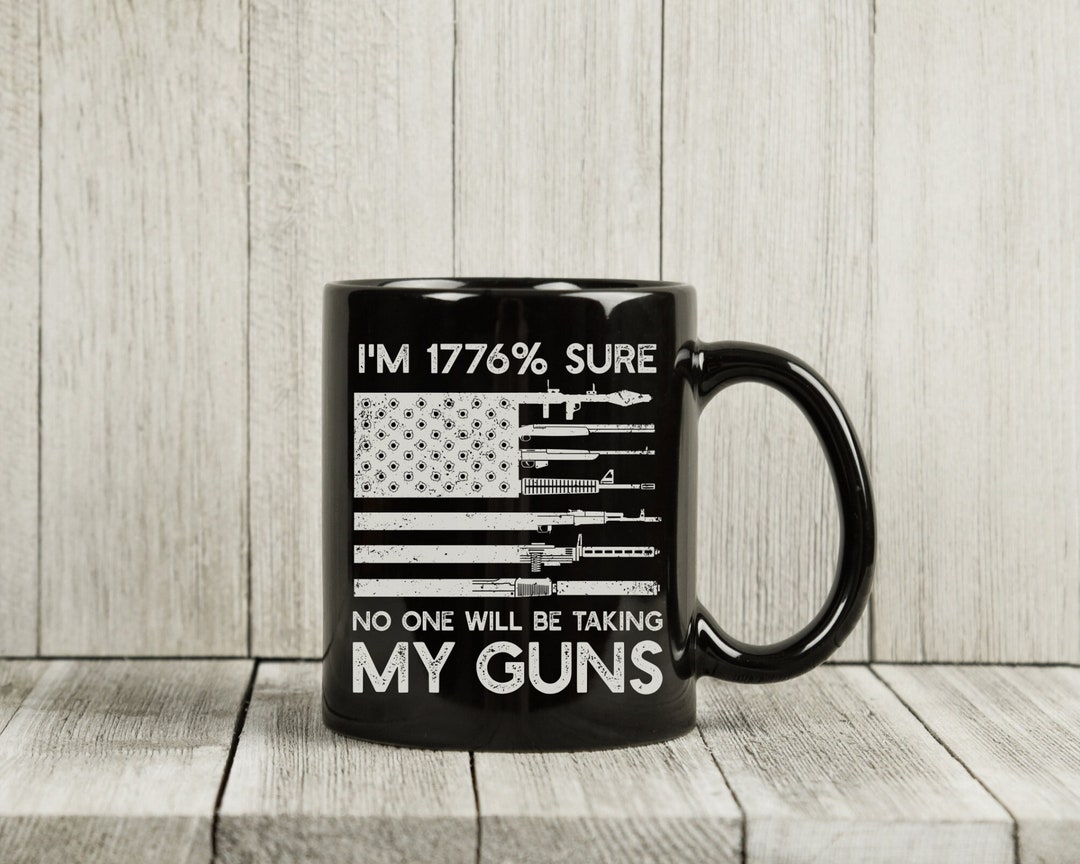 Gun Mug - Gun Gifts - 2nd Amendment Mug - Pro Gun Mug - 2A Mug - Gun ...