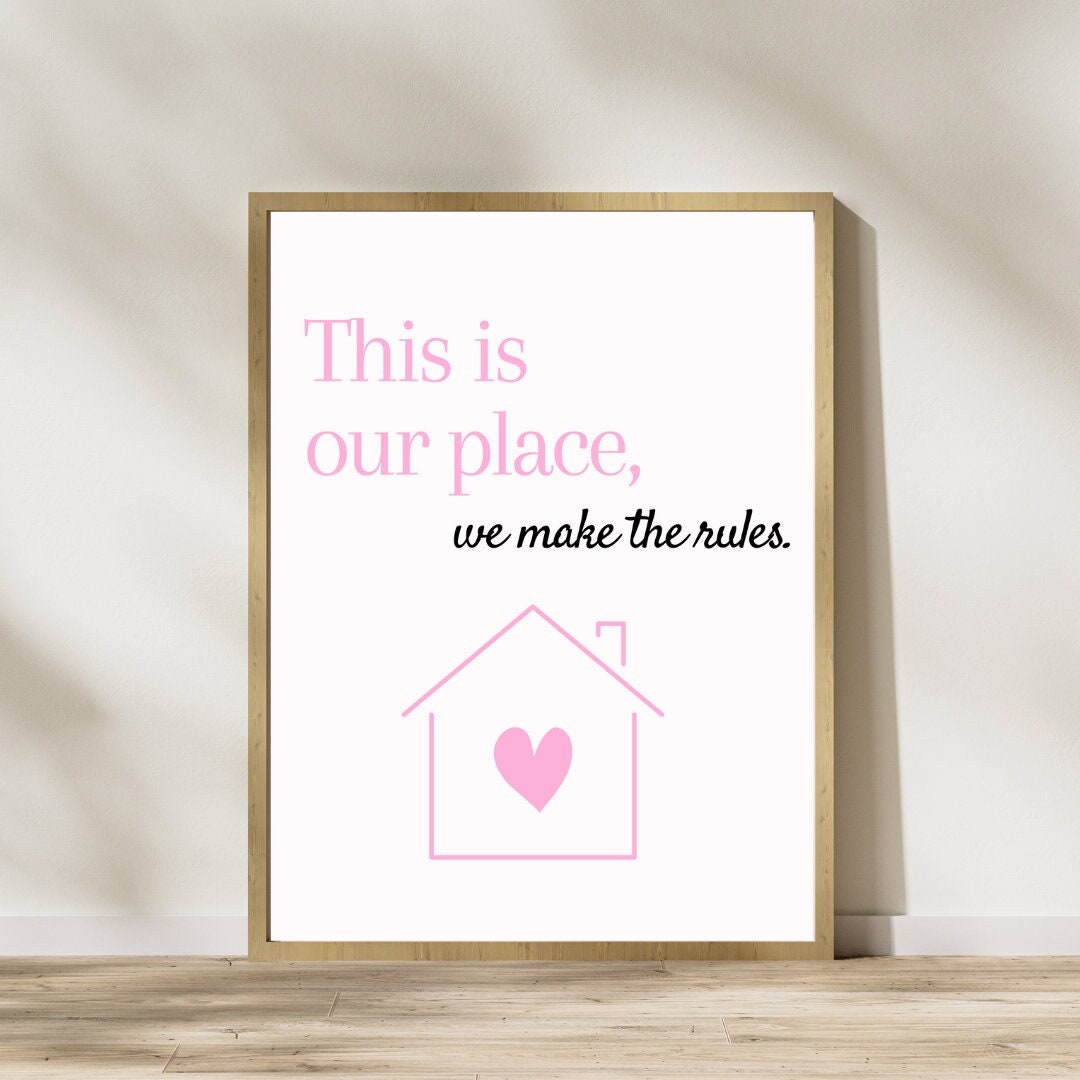 Poster - This is Our Place, We Make the Rules - Pink | Printable Wall ...