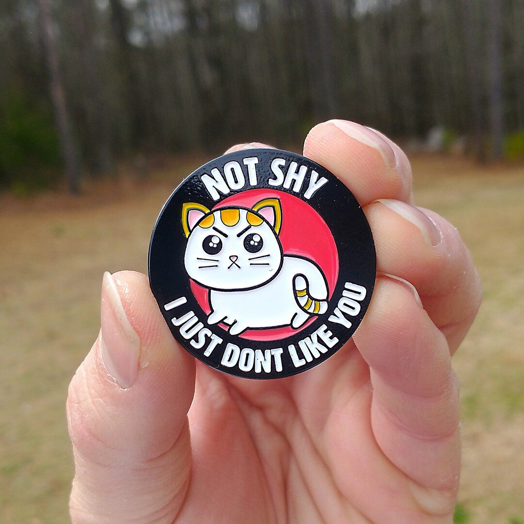 Funny Cat Enamel Pin | Introvert Lapel Pin | Not Shy I Just Dont Like ...