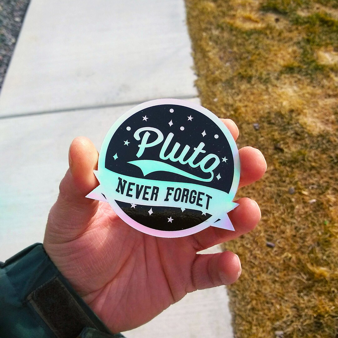 Holographic Vinyl Sticker | Pluto Never Forget Sticker | Astronomy ...