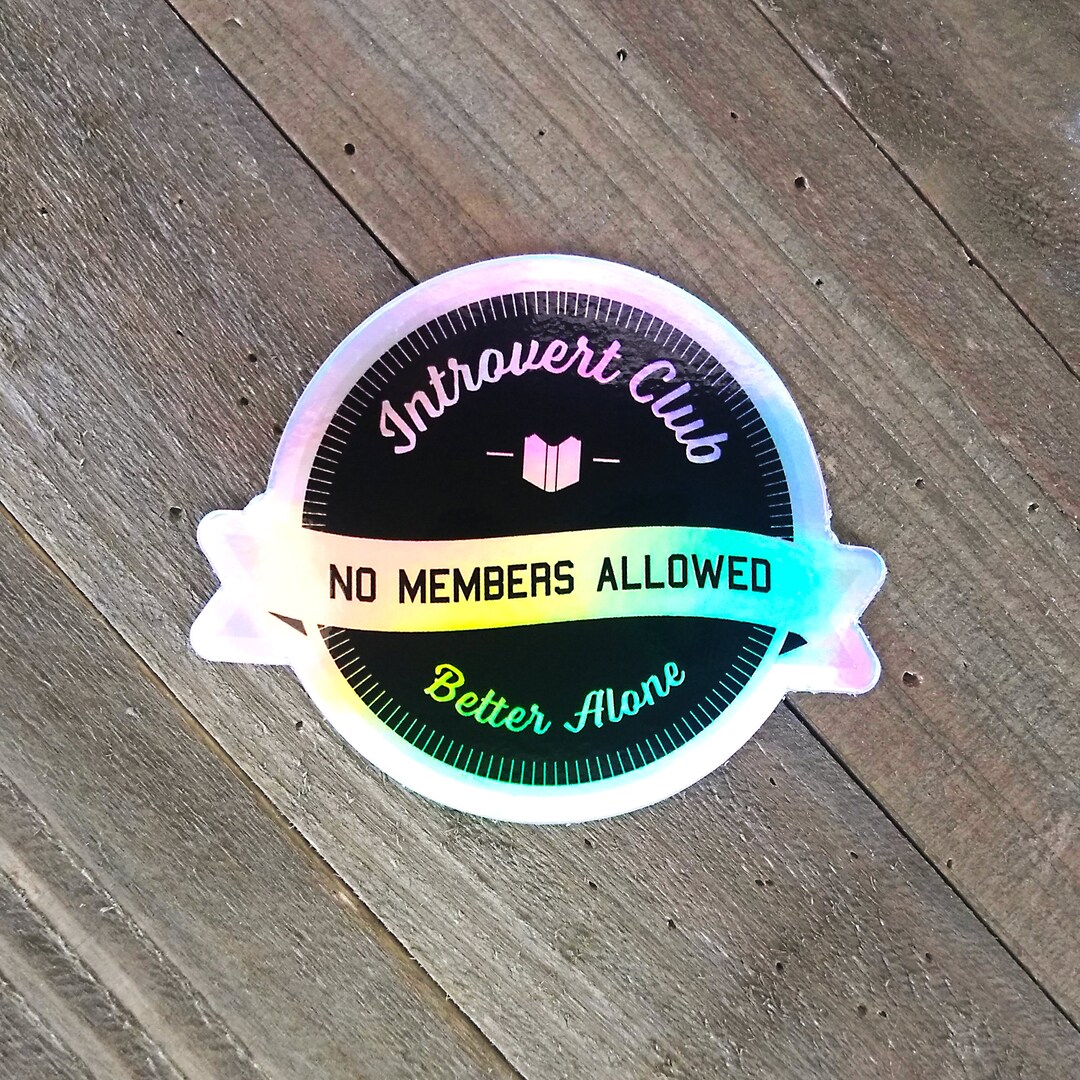 Holographic Vinyl Sticker | Introvert Club Sticker | Funny Decal ...