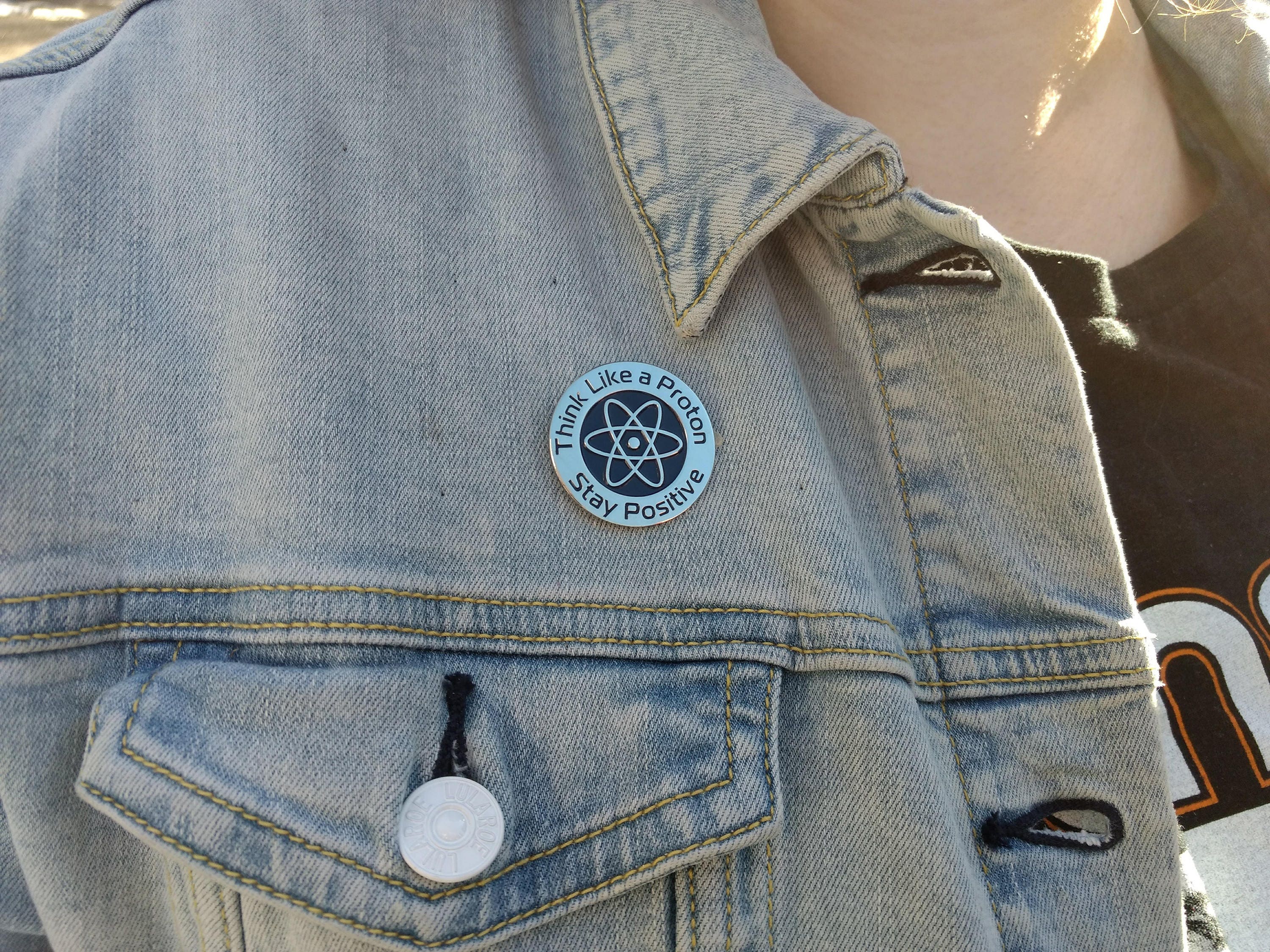 Enamel Pin Think Like a Proton Stay Positive | Science Lapel Pin ...
