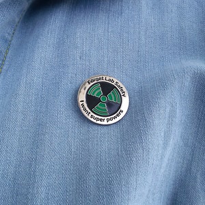 Science Enamel Pin - Glow in the Dark - Forget Lab Safety I Want Super ...
