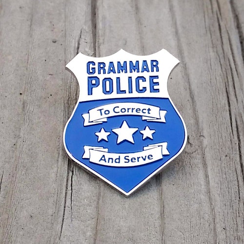 Grammar Police Pin Badge Enamel Pin Funny Pin Lapel Pin - Etsy