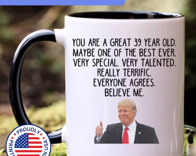 39th Birthday Gift, 39 Years Old, Funny 39th Birthday Mug, 39 Year Old ...