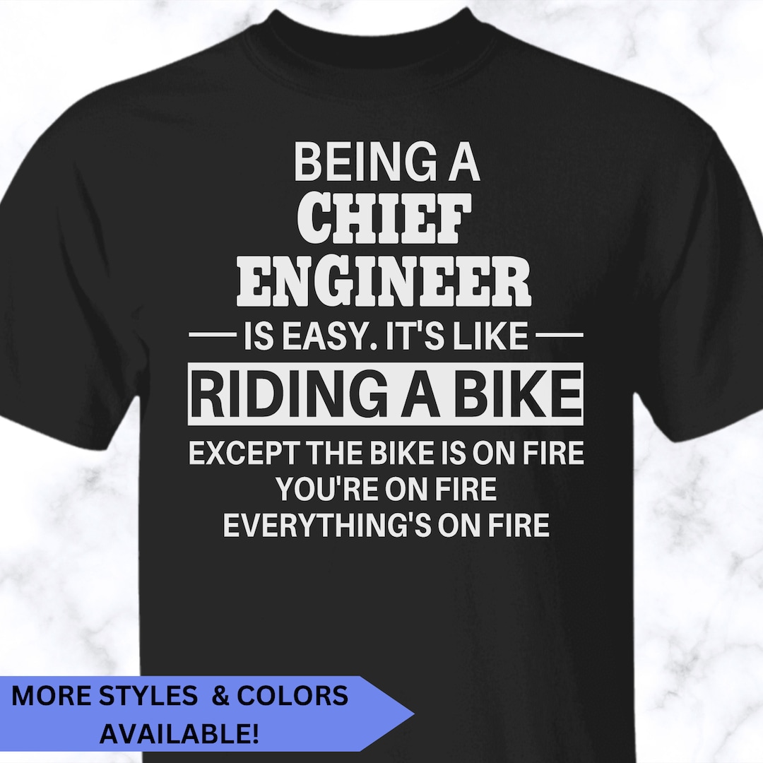 Chief Engineer Shirt, Chief Engineer Tshirt, Chief Engineer Unisex ...