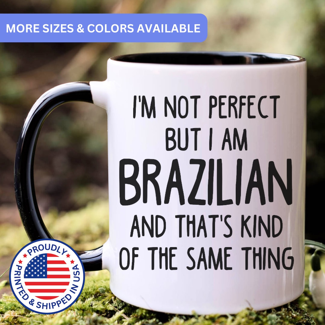 Brazilian Mug, Brazilian Gift, Gift for Brazilian, Brazil Gift, APO031 ...
