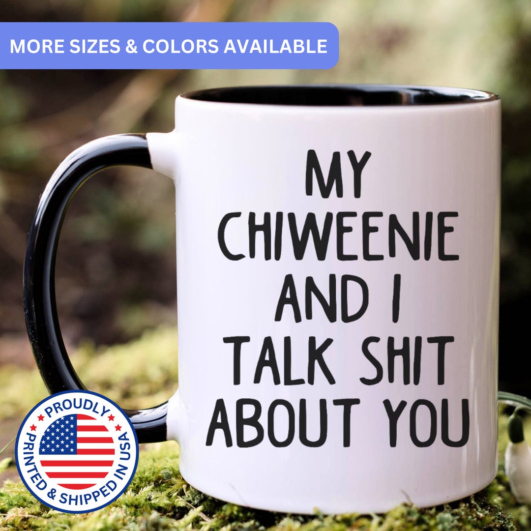 Chiweenie Mug, Gift for Chiweenie Mom, Gift for Chiweenie Dad ...