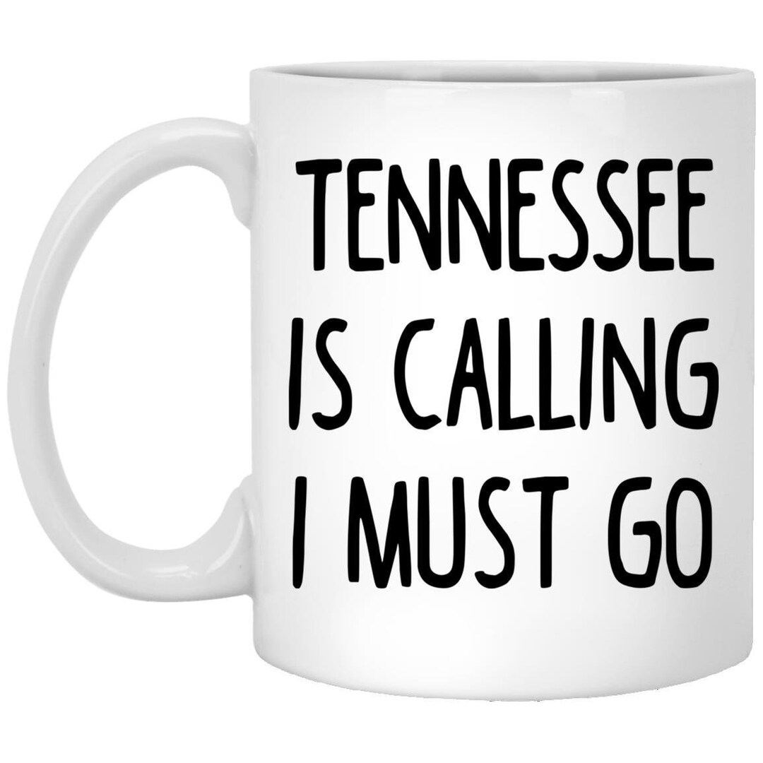 Tennessee Gift Tennessee is Calling I Must Go Tennessee Mug - Etsy