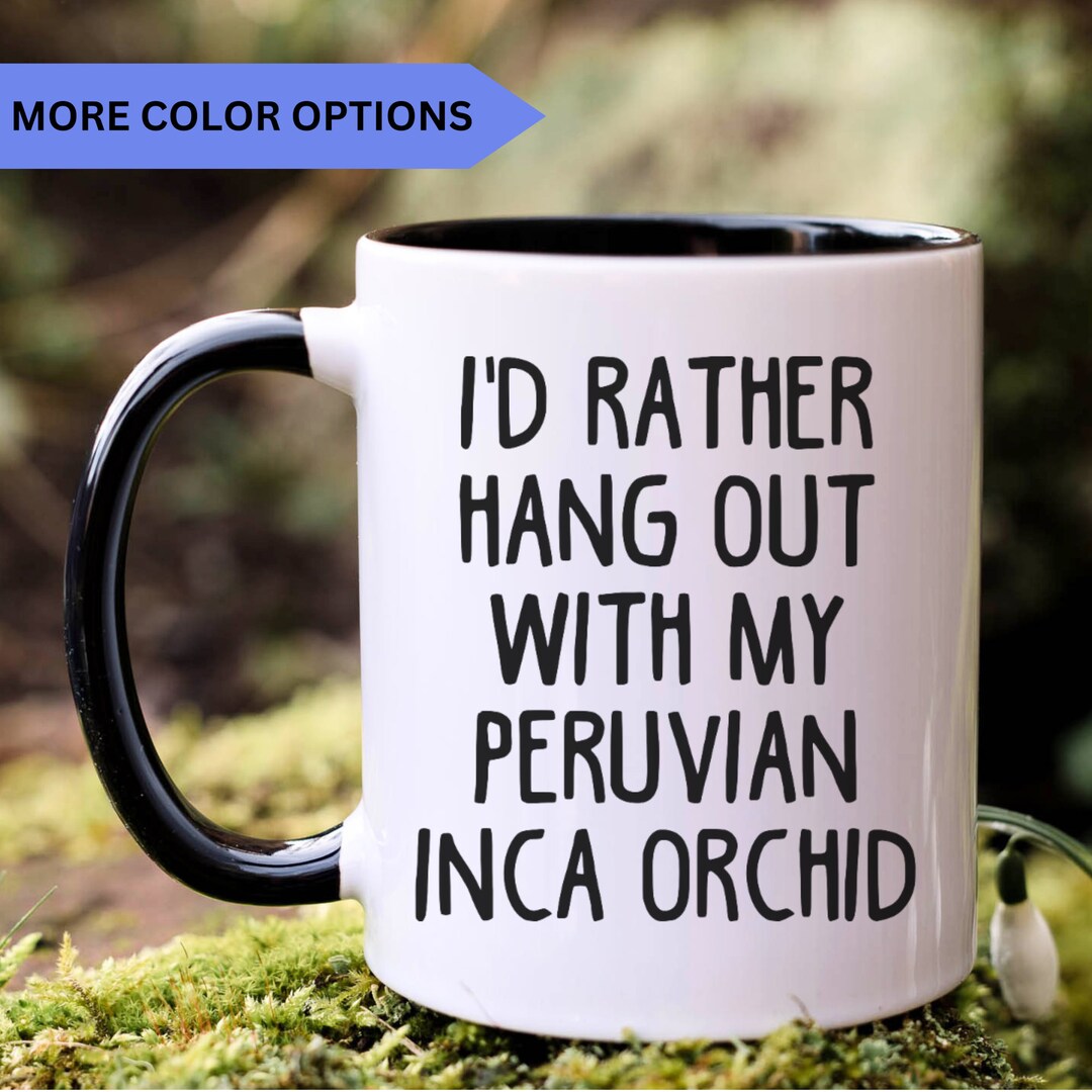 Peruvian Inca Orchid Mug, Gift for Peruvian Inca Orchid Mom, Gift for ...
