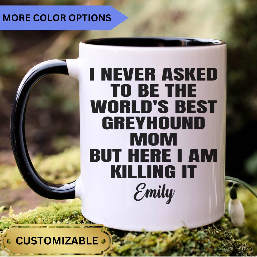 Personalized Greyhound Mom Gift, Greyhound Mug, Gift for Greyhound Mom ...