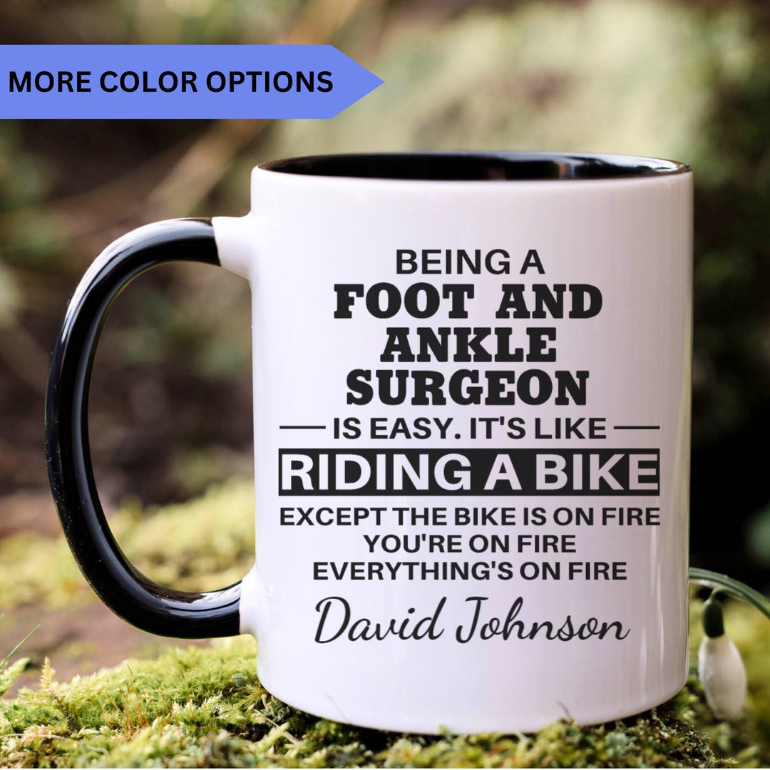 Foot and Ankle Surgeon Mug, Foot and Ankle Surgeon Gift, Foot and Ankle ...