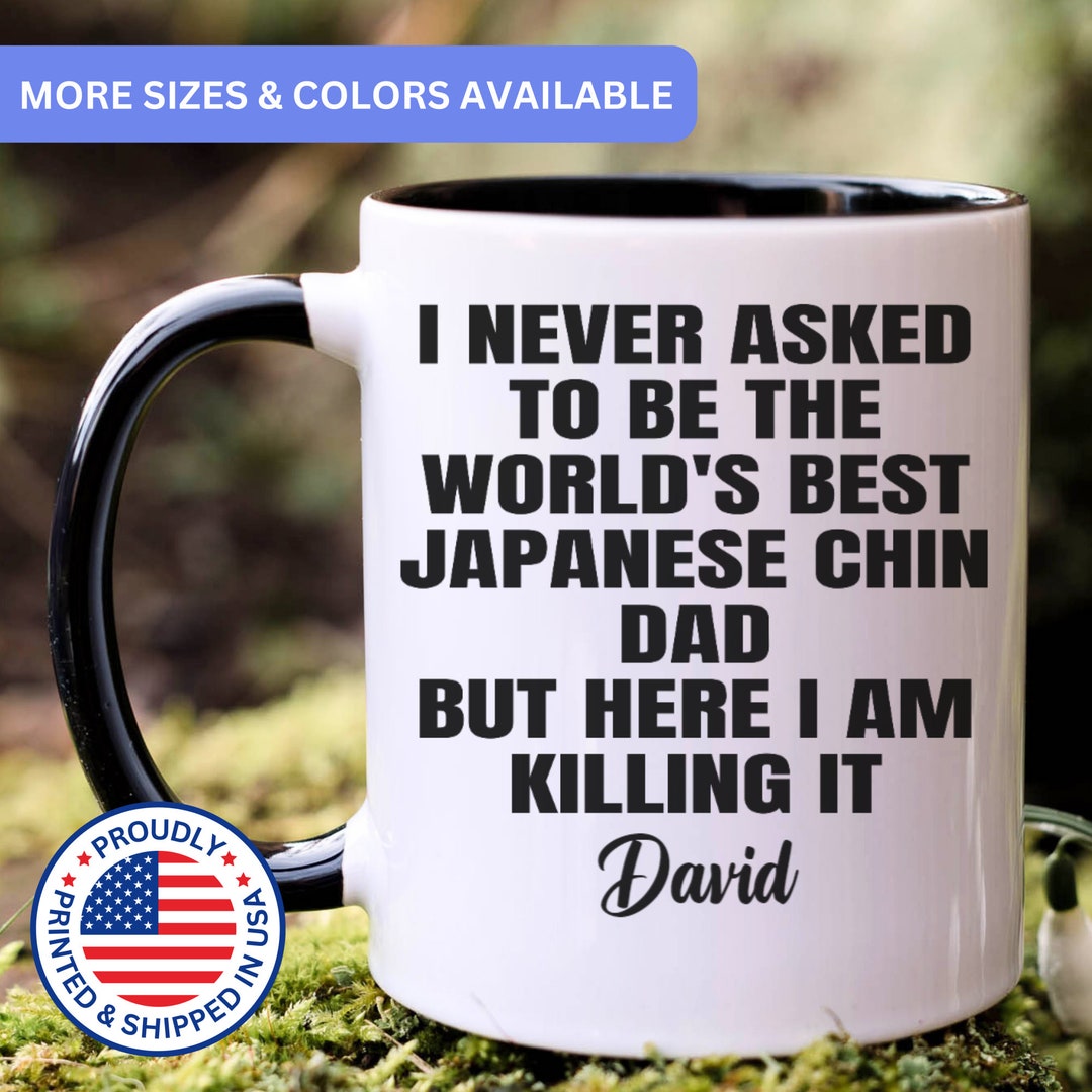 Personalized Japanese Chin Dad Gift, Japanese Chin Mug, Gift for ...