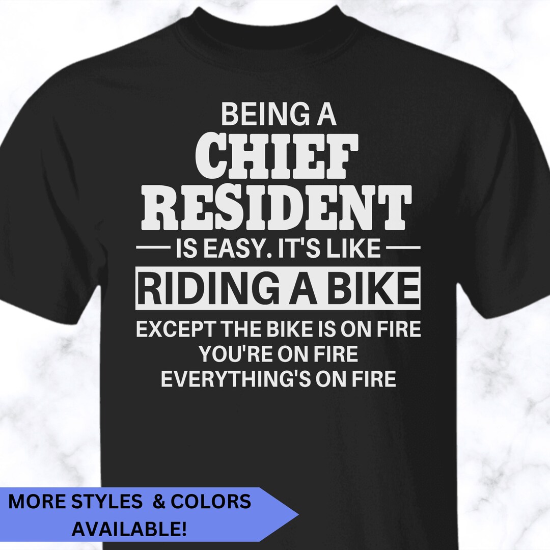 Chief Resident Shirt, Chief Resident Tshirt, Chief Resident Unisex ...