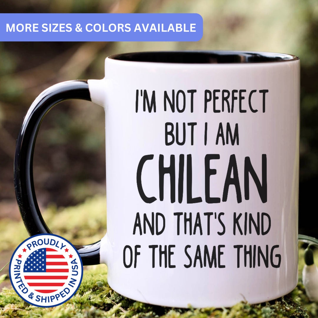 Chilean Mug, Chilean Gift, Gift for Chilean, Chile Gift, APO031 - Etsy