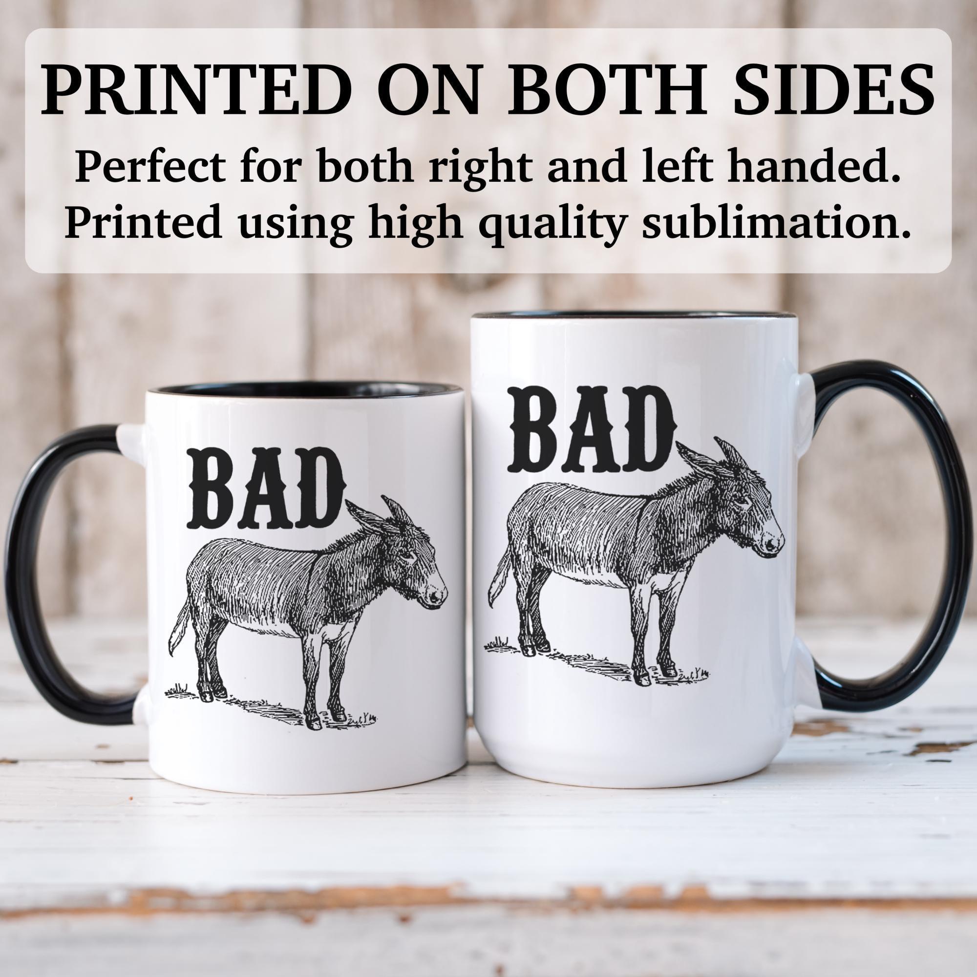Bad A - Funny Mug, Sarcastic Mug, Funny Gift, Sarcastic Gift, Gift for ...