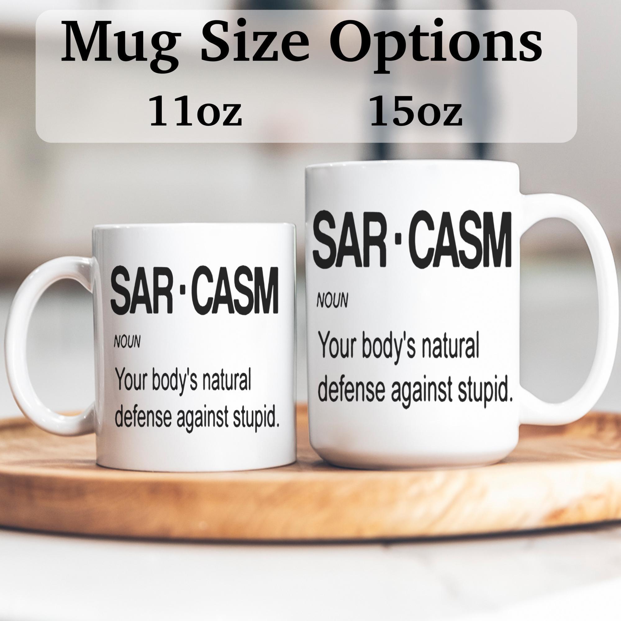 Sarcasm Definition - Funny Mug, Sarcastic Mug, Funny Gift, Sarcastic ...