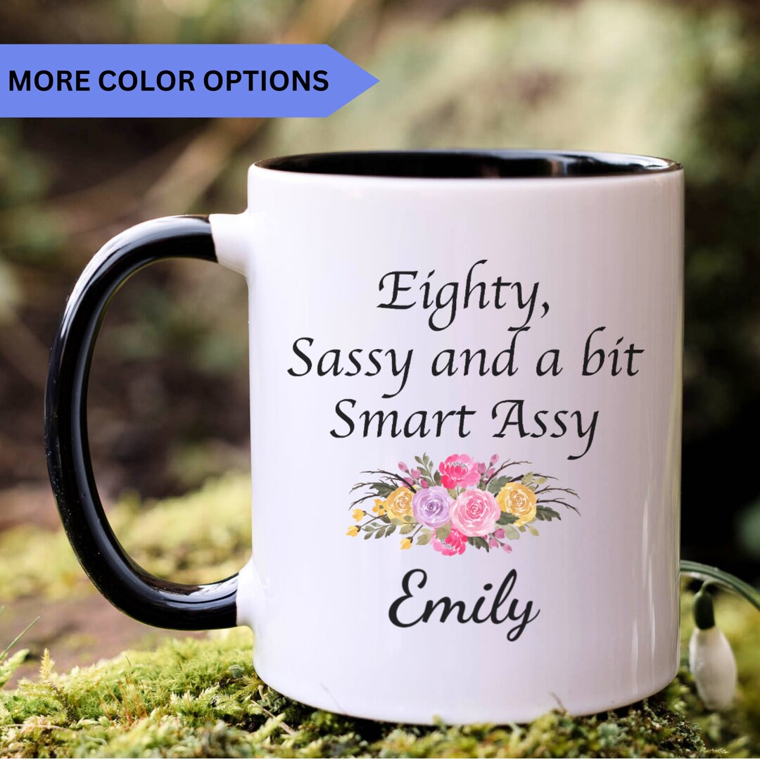 Eighty Sassy and A Bit Smart Assy Mug, 80th Birthday Gifts for Women ...