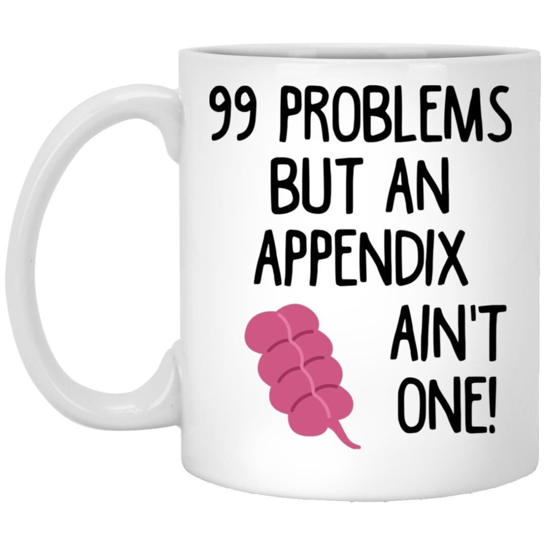Appendix Gift Remove Appendix Funny Appendix Mug Appendix - Etsy
