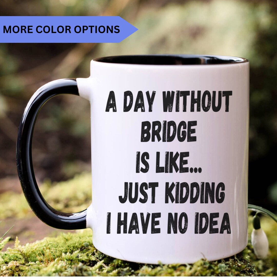 Bridge Mug, Bridge Gift, Bridge Gifts, Bridge Cofee Mug, Bridge Cup ...