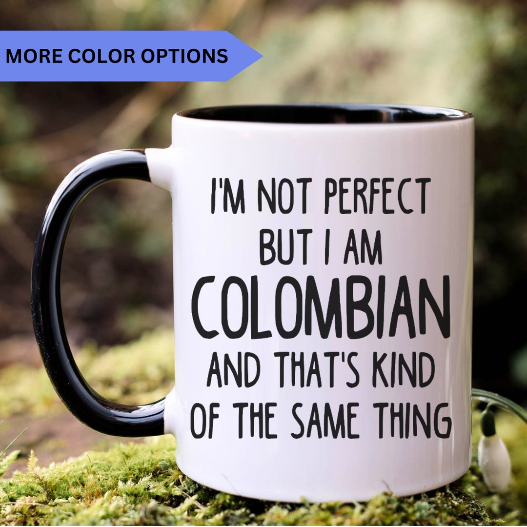 Colombian Mug, Colombian Gift, Gift for Colombian, Colombia Gift ...