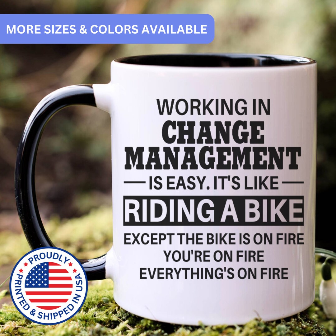 Change Management Mug, Change Management Gifts, Change Management Gift ...