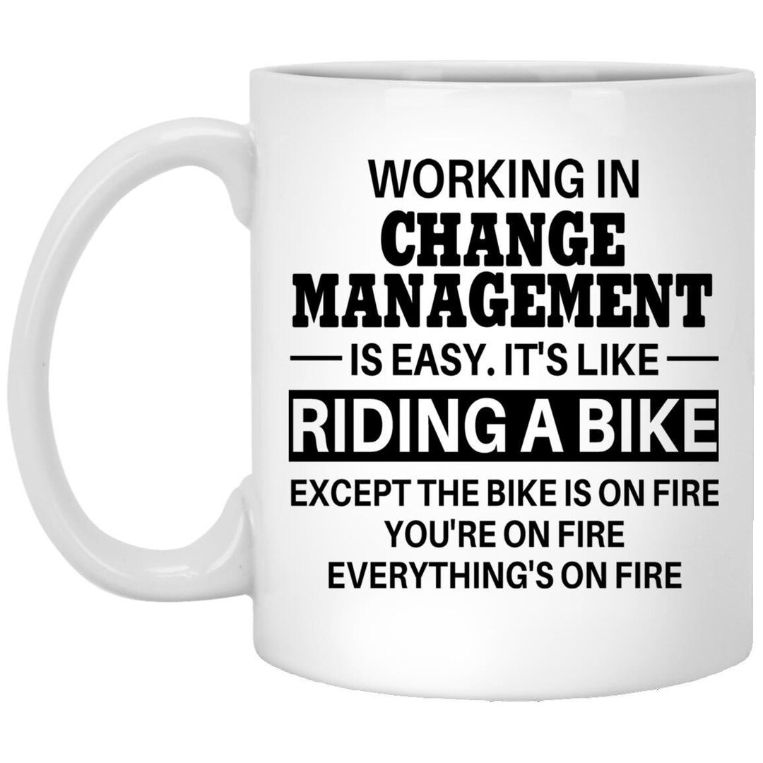Change Management Mug, Change Management Gifts, Change Management Gift ...