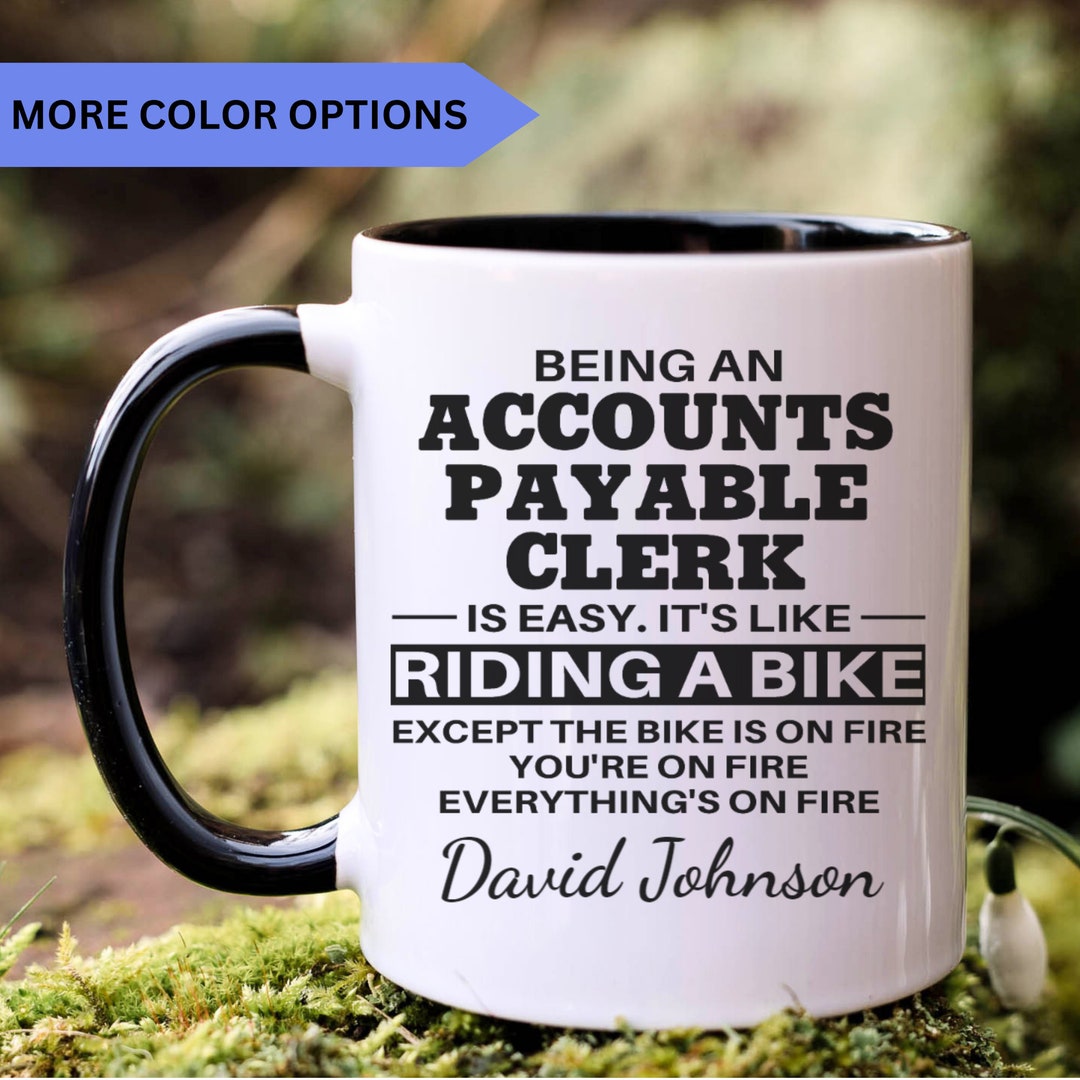 Accounts Payable Clerk Mug, Accounts Payable Clerk Gift, Accounts ...