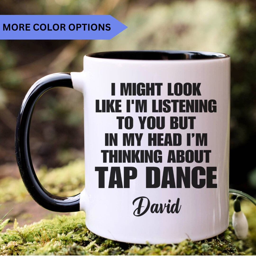 Personalized Tap Dance Mug, Tap Dance Gift for Men and Women, Tap Dance ...