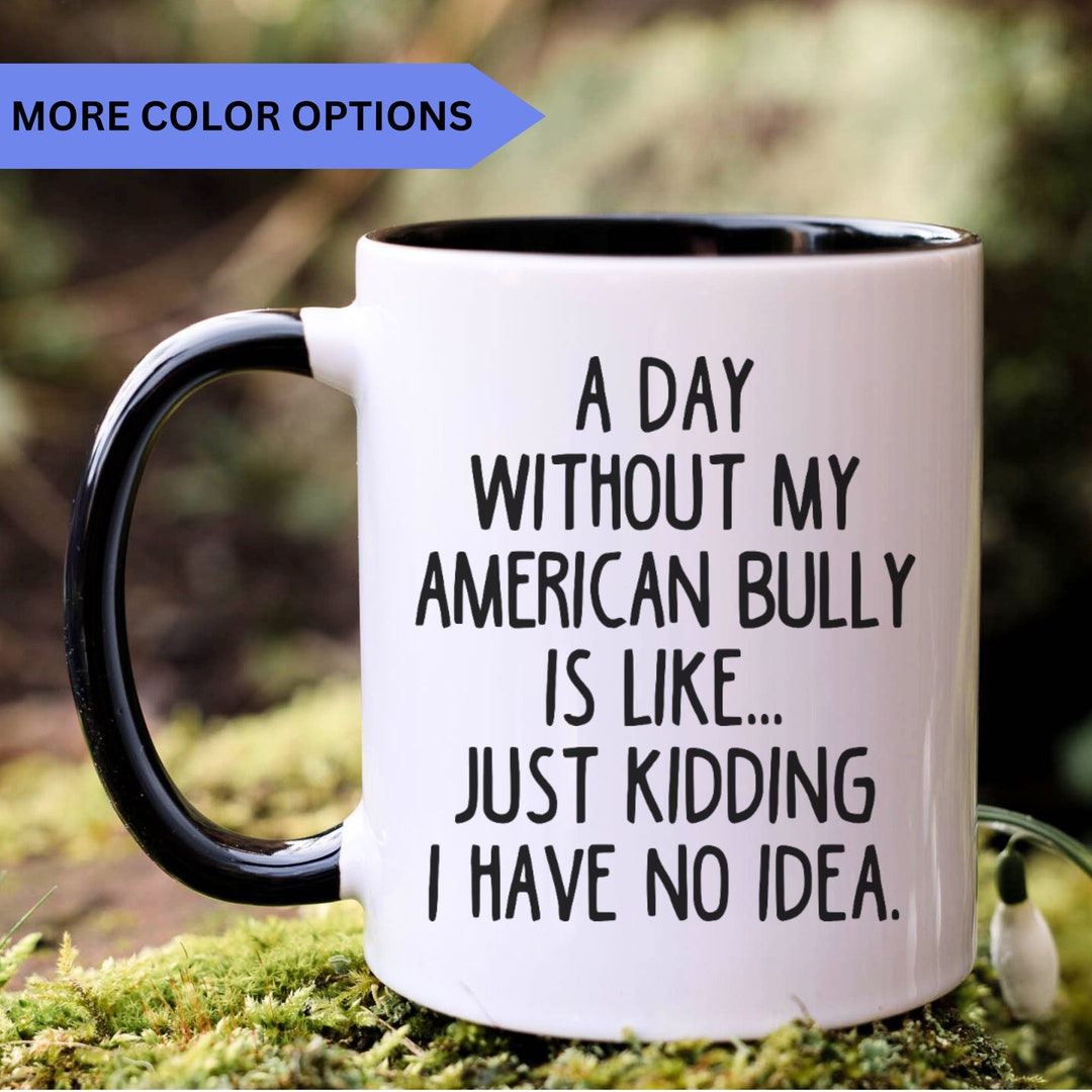 American Bully Mug, Gift for American Bully Mom, Gift for American ...