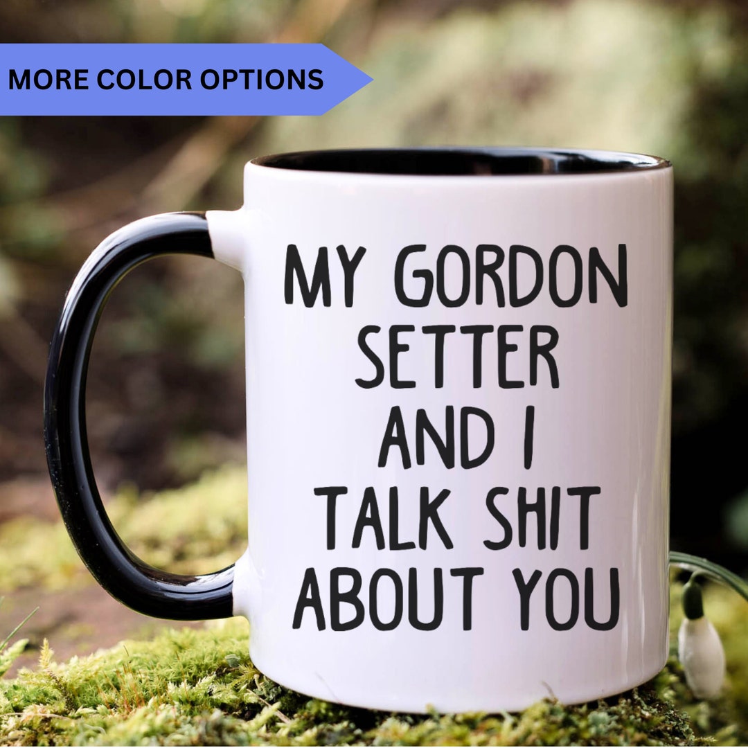 Gordon Setter Mug, Gift for Gordon Setter Mom, Gift for Gordon Setter ...