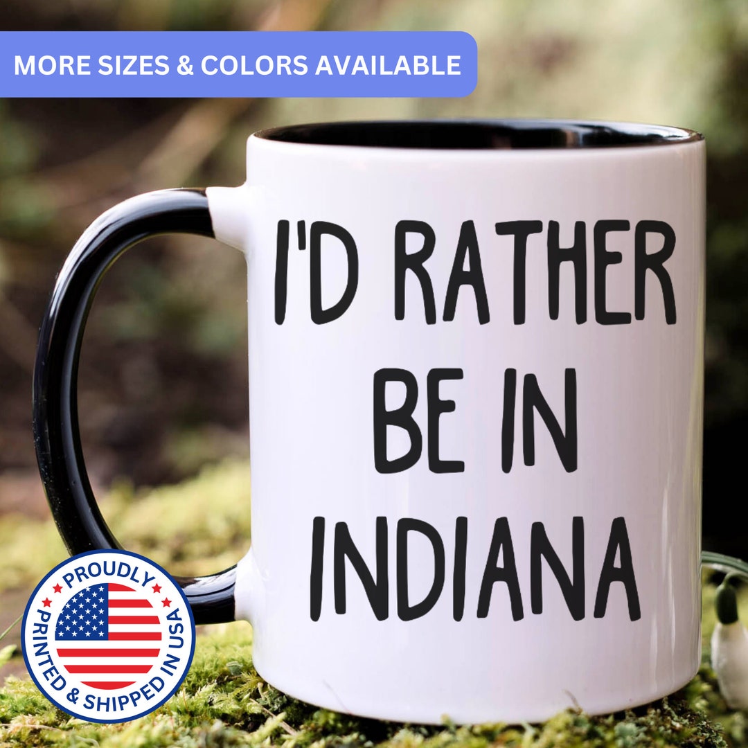 Indiana Gift, Indiana Mug, Indiana Gifts, Indiana Coffee Mug, Indiana ...