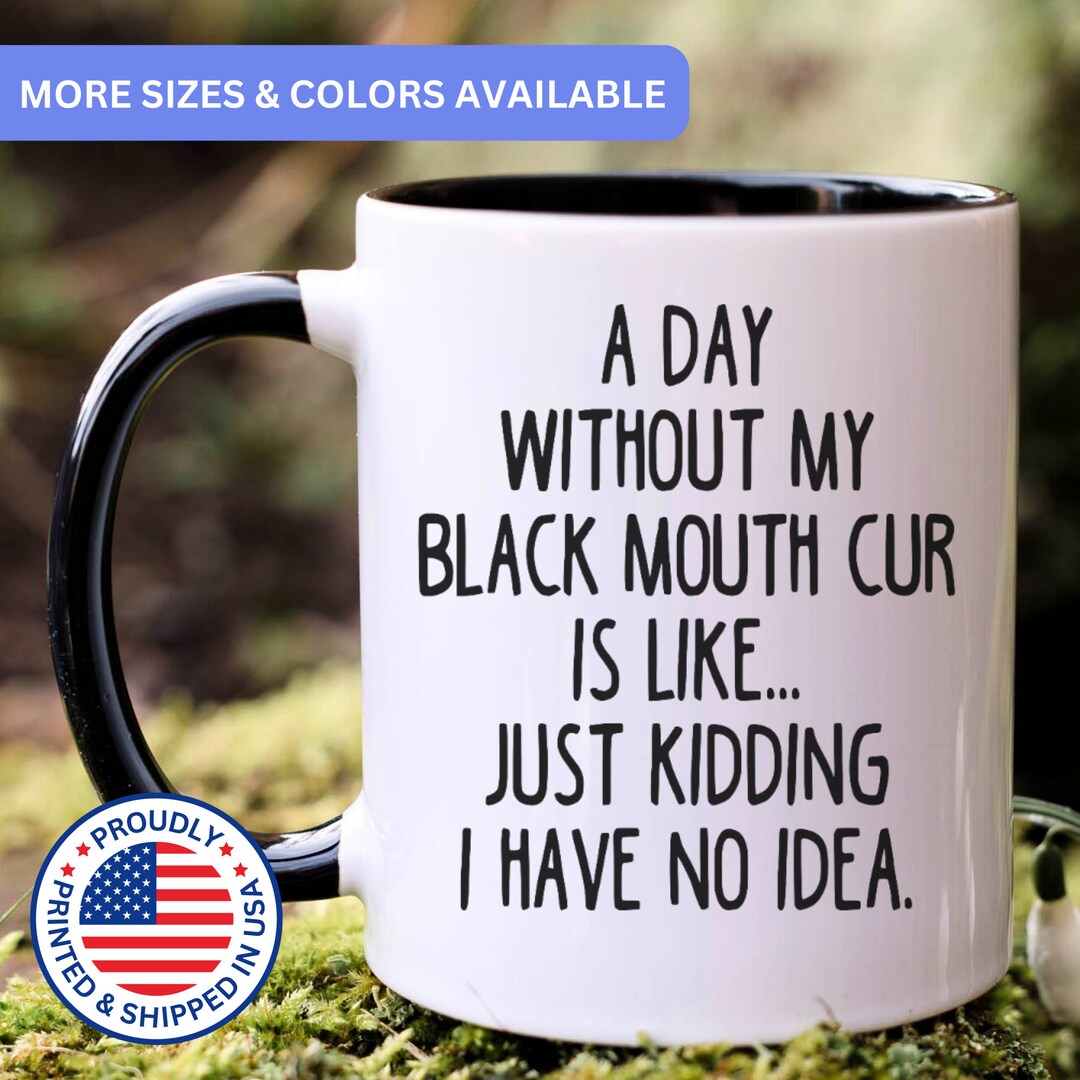 Black Mouth Cur Mug, Gift for Black Mouth Cur Mom, Gift for Black Mouth ...
