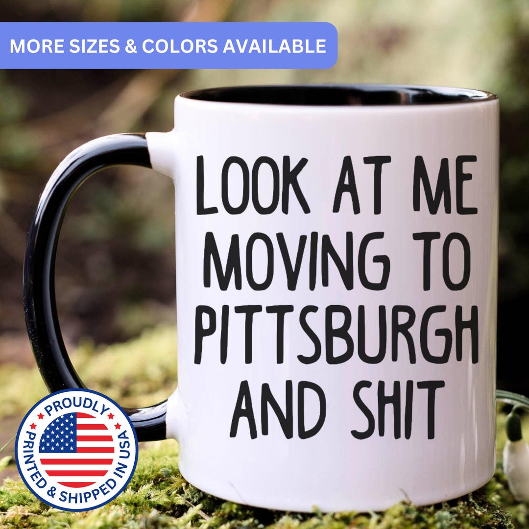 Moving to Pittsburgh Gift, Moving to Pittsburgh Mug, Moving to ...