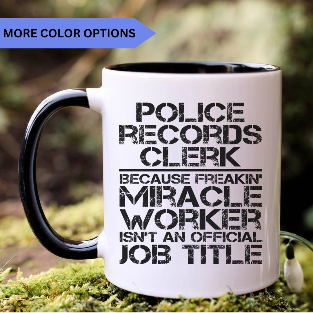 Police Records Clerk Gifts, Police Records Clerk Mug, Gift for Police ...