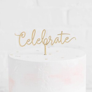Celebrate Cake Topper / Celebration Cake Topper / Wedding Cake Topper ...