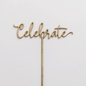 Celebrate Cake Topper / Celebration Cake Topper / Wedding Cake Topper ...