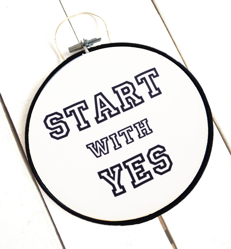 Start with yes Quotes hoop art Motivational poster Tumblr room | Etsy