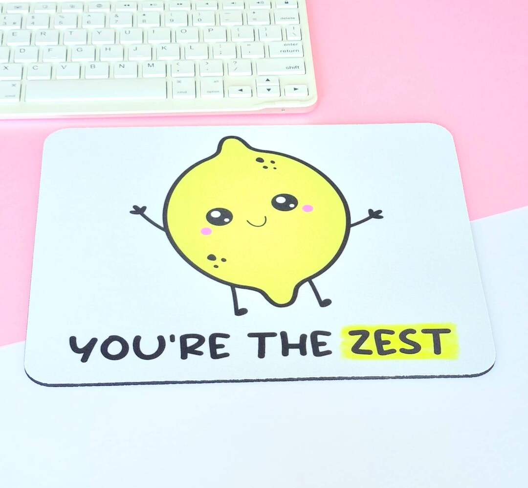 You're the Zest Lemon Mouse Mat, Kawaii Desk Accessories, Mouse Pad ...