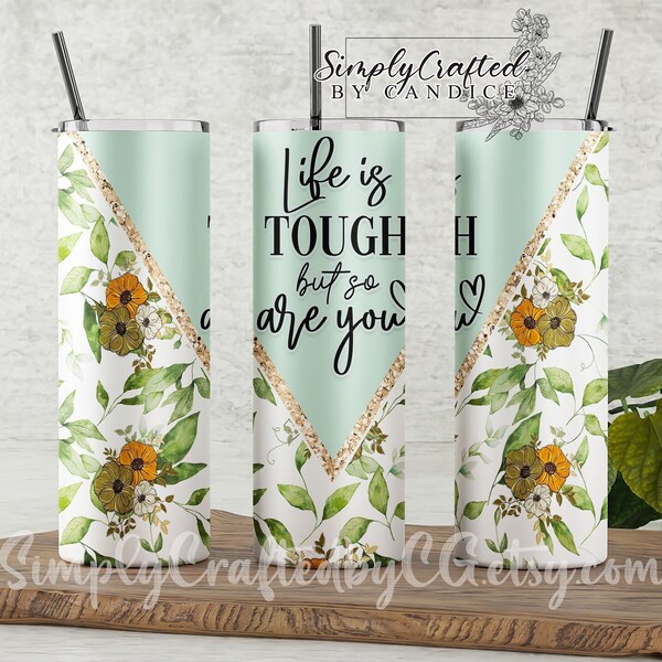Life is Tough but so Are You - Etsy
