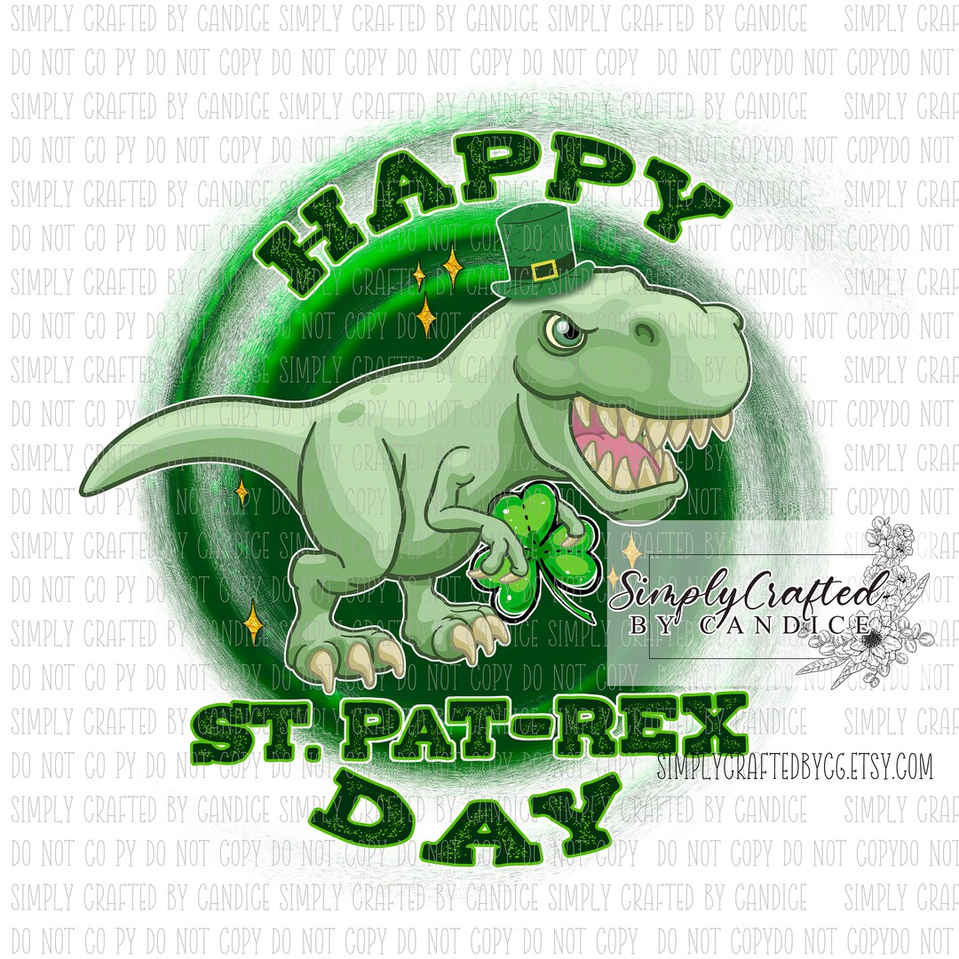 Happy St. Pat-rex Day, T-rex, Dinosaur, St. Patrick's Day, St. Patty's ...